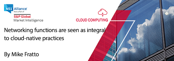 Networking functions are seen as integral to cloud-native practices